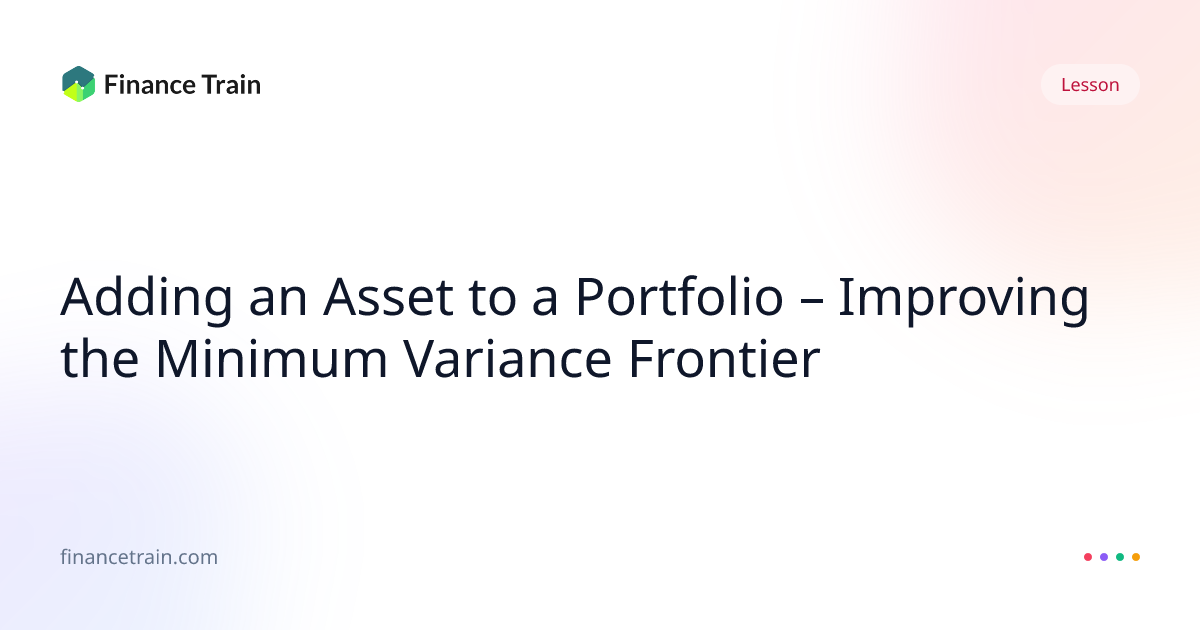 Adding an Asset to a Portfolio – Improving the Minimum Variance ...