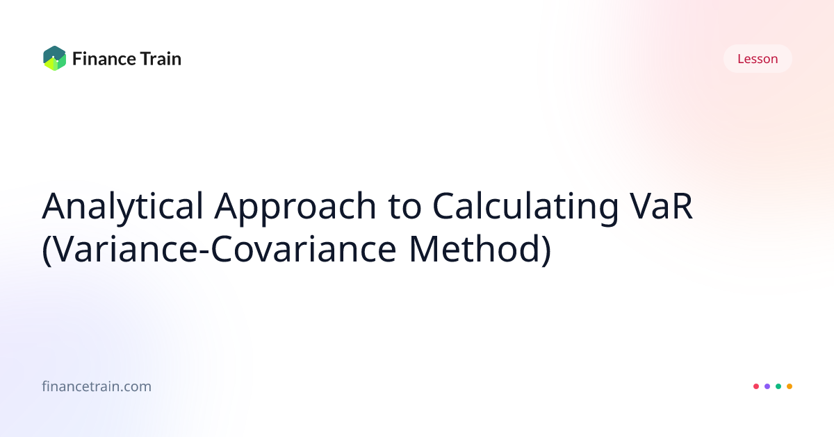 Analytical Approach to Calculating VaR (Variance-Covariance Method ...