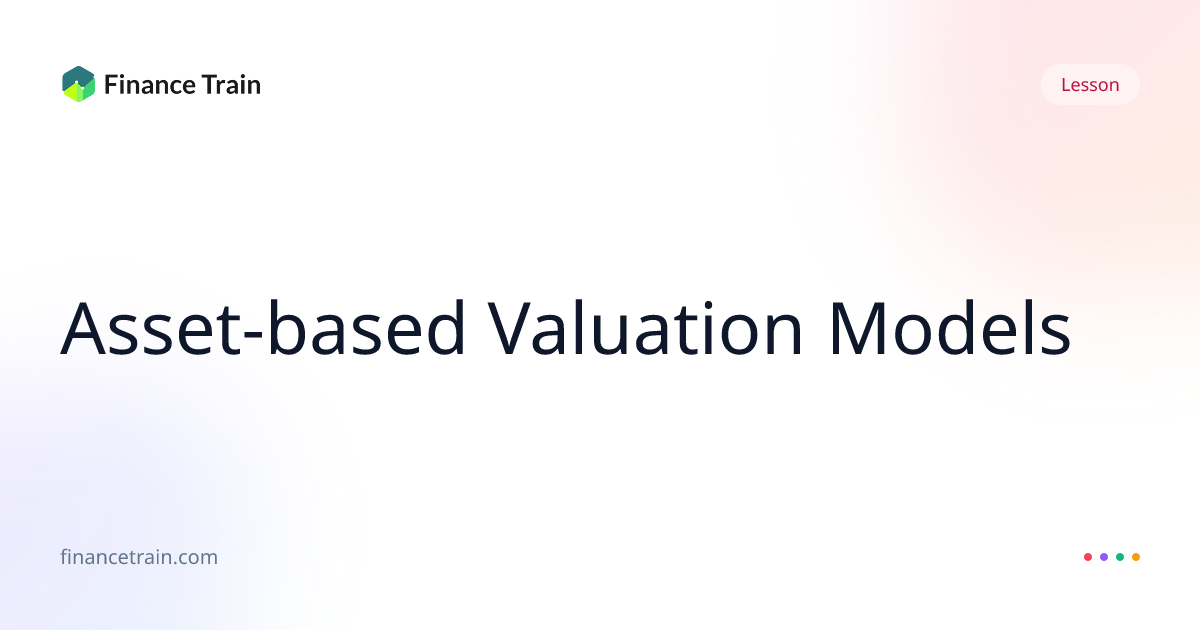 Asset-based Valuation Models | Finance Train
