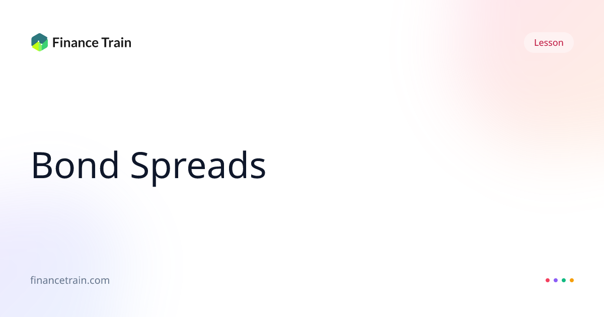 Bond Spreads | Finance Train