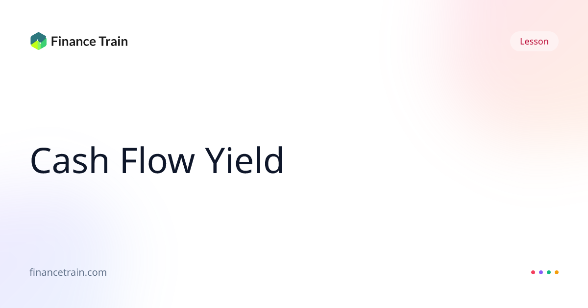 Cash Flow Yield | Finance Train