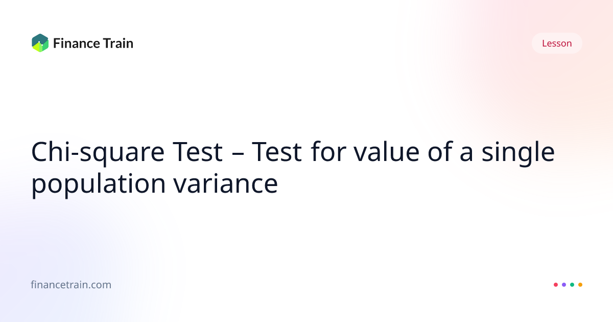 Chi-square Test – Test for value of a single population variance ...