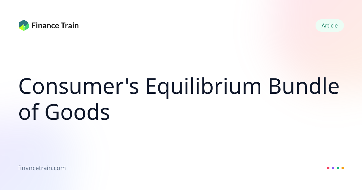 Consumer's Equilibrium Bundle of Goods | Finance Train