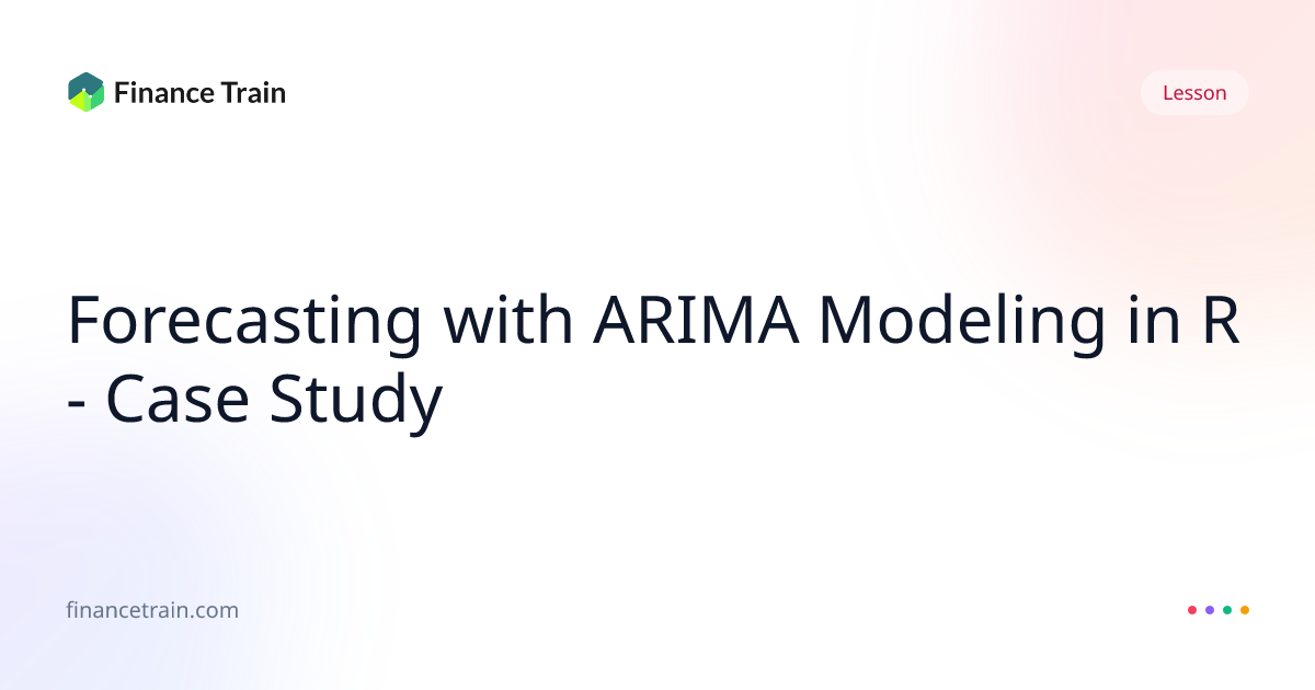 Forecasting with ARIMA Modeling in R - Case Study | Finance Train