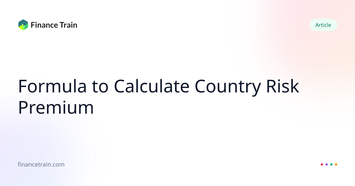 Formula to Calculate Country Risk Premium | Finance Train