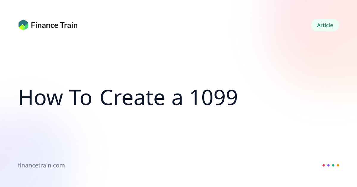 How To Create a 1099 | Finance Train