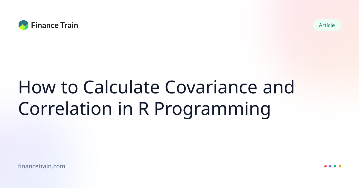 How to Calculate Covariance and Correlation in R Programming | Finance ...