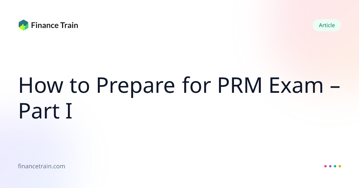 How to Prepare for PRM Exam – Part I | Finance Train