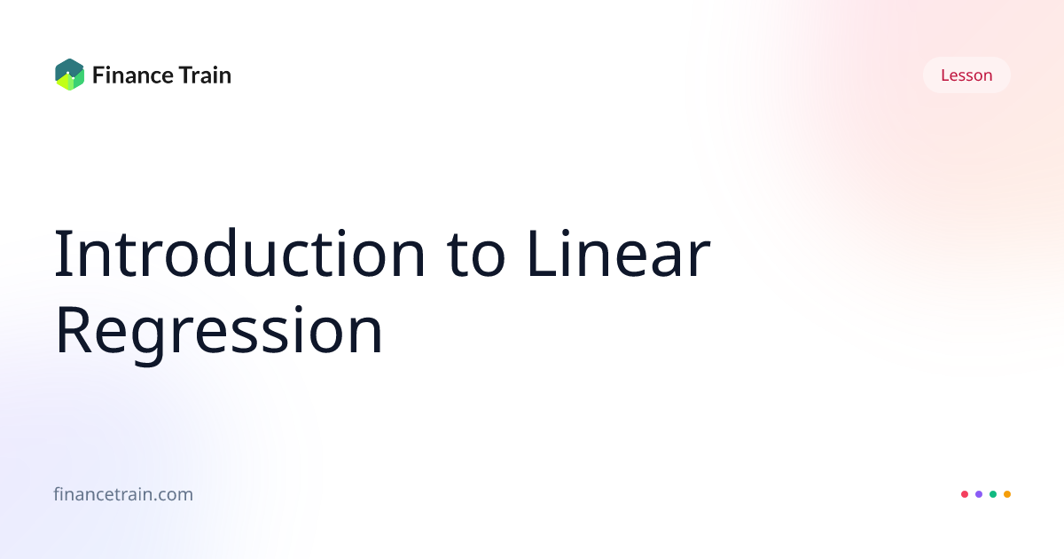 Introduction to Linear Regression | Finance Train