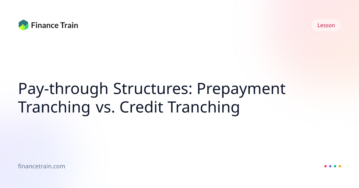 Pay-through Structures: Prepayment Tranching vs. Credit Tranching ...