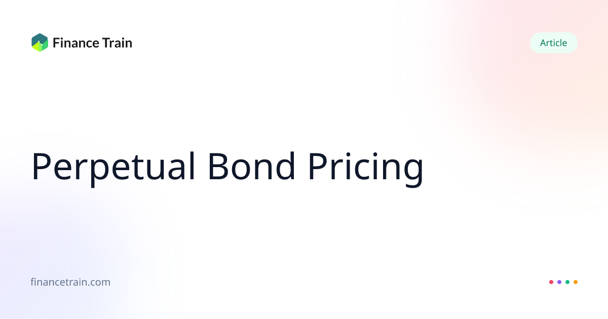 Perpetual Bond Pricing | Finance Train