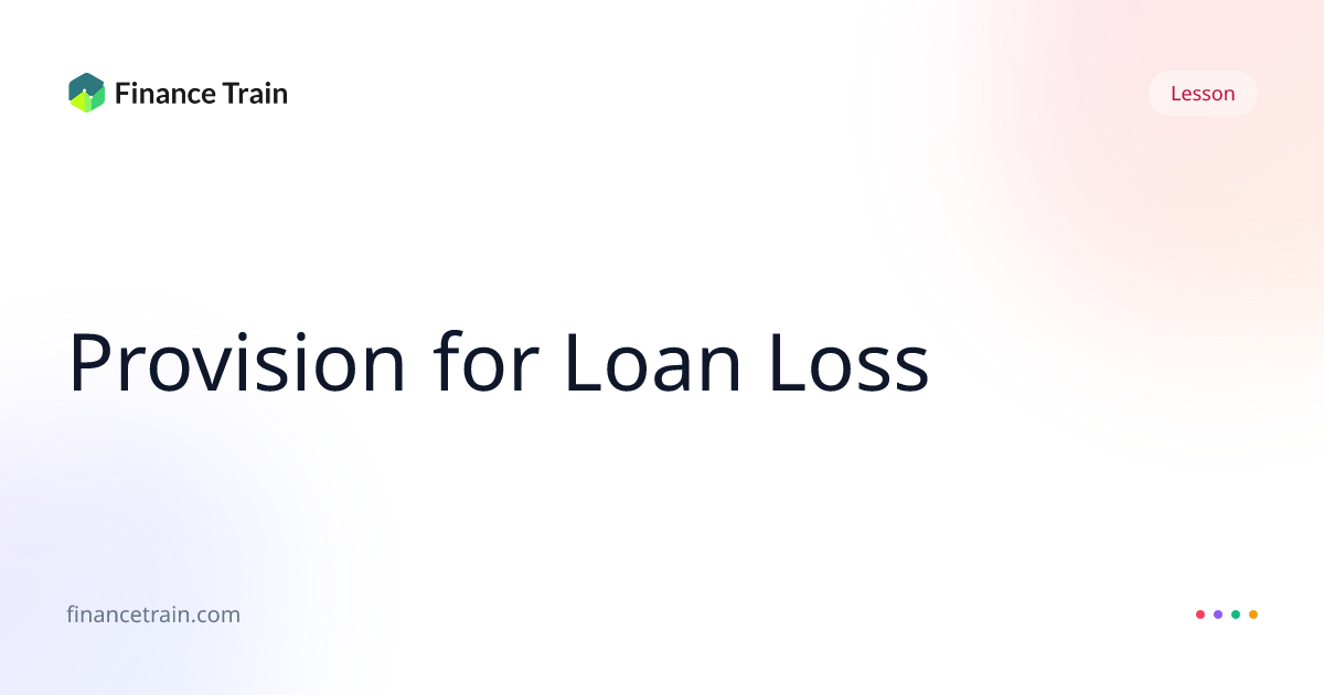 Provision for Loan Loss | Finance Train