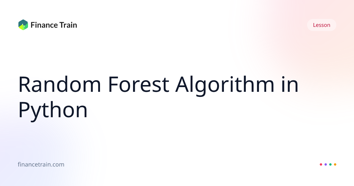 Random Forest Algorithm in Python | Finance Train