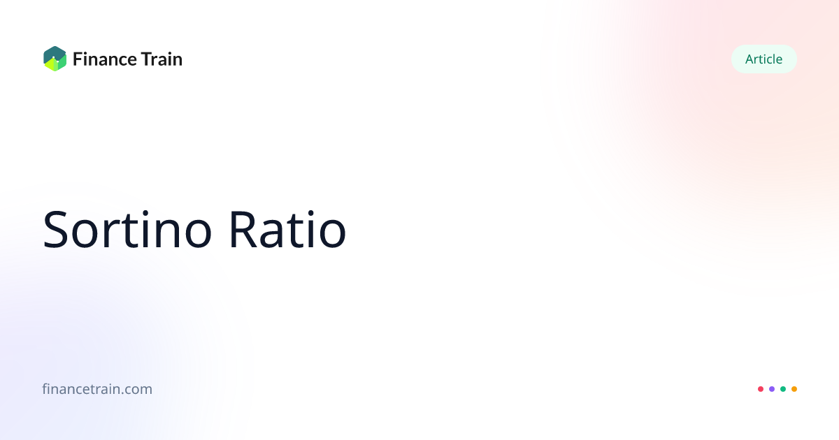 Sortino Ratio | Finance Train