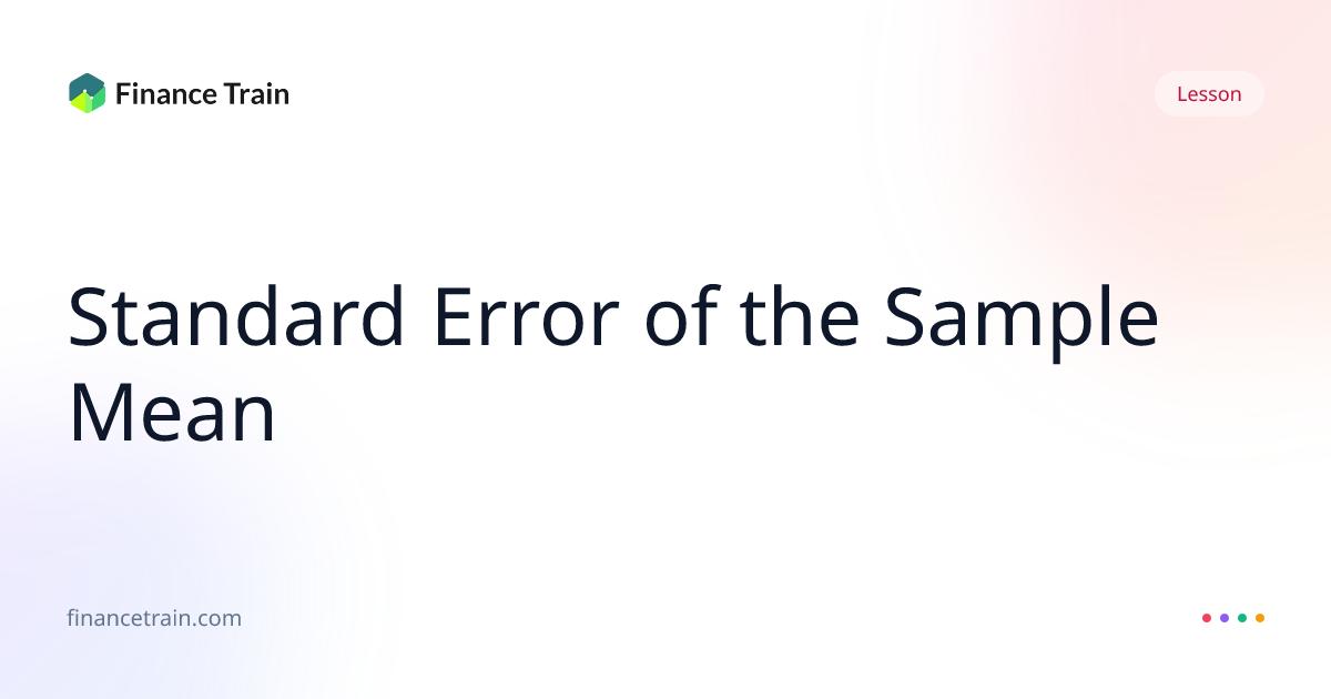 Standard Error of the Sample Mean | Finance Train