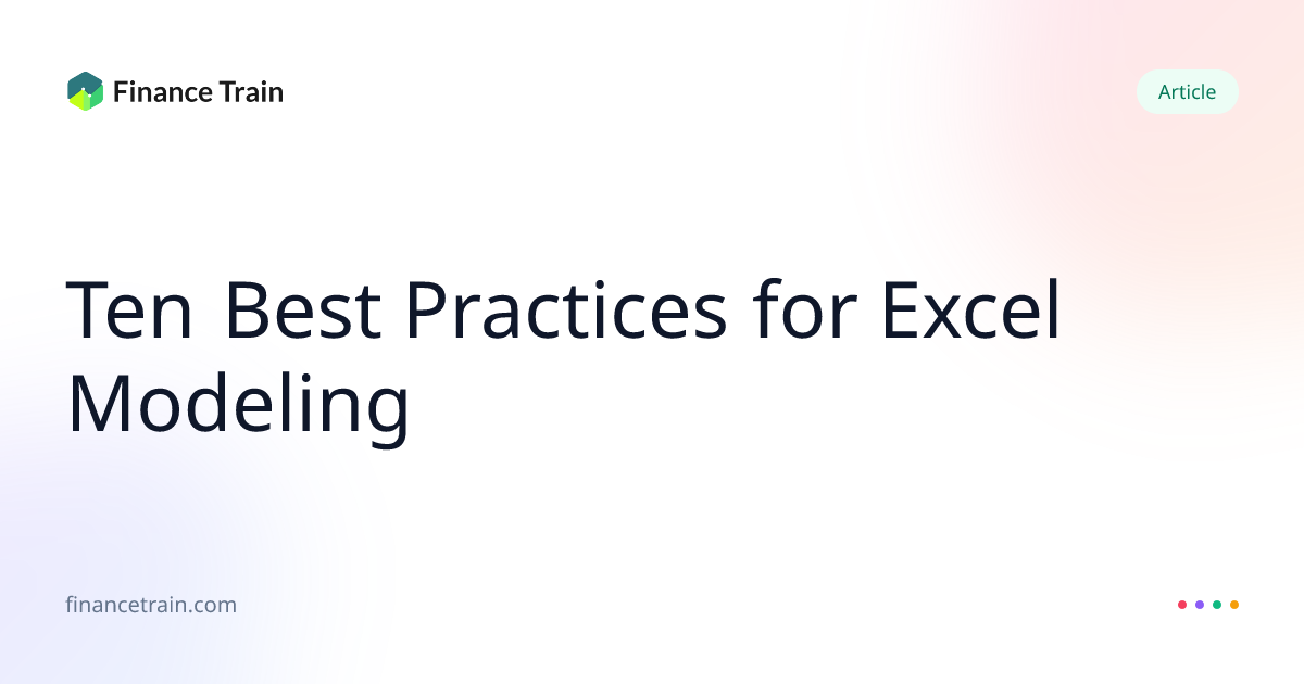 Ten Best Practices for Excel Modeling | Finance Train
