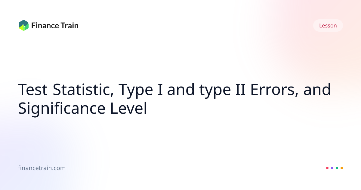 Test Statistic, Type I and type II Errors, and Significance Level ...