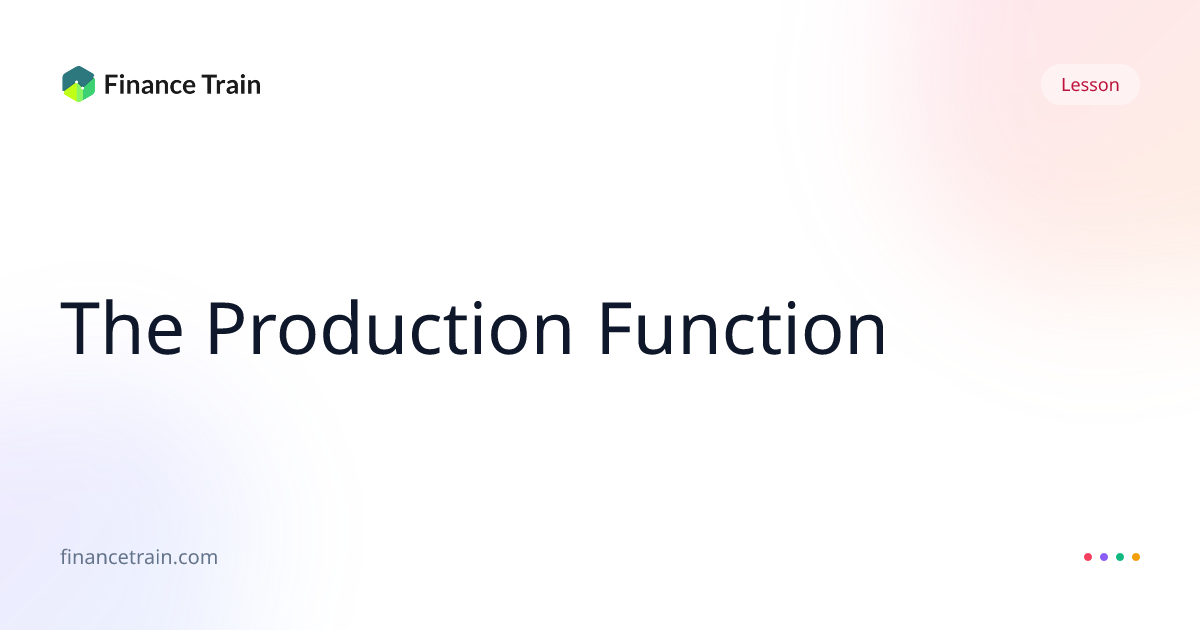 The Production Function | Finance Train