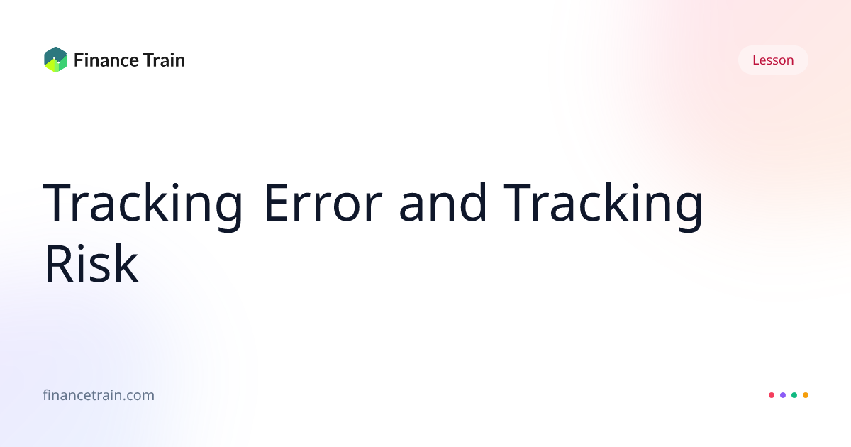 Tracking Error and Tracking Risk | Finance Train